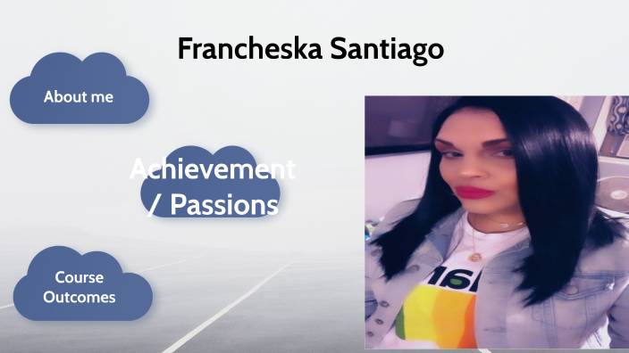 Francheska Santiago by Francheska Santiago on Prezi