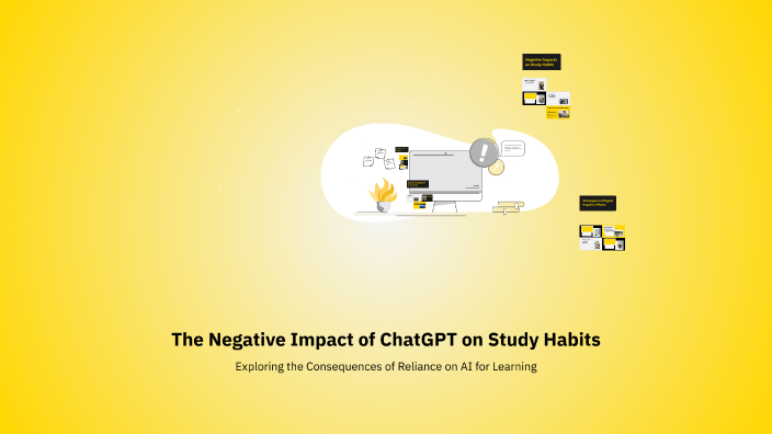 The Negative Impact of ChatGPT on Study Habits by Rayan on Prezi