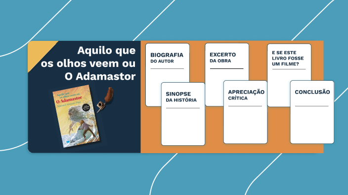 Aquilo Que Os Olhos Veem Ou O Adamastor By Tomás Venda On Prezi