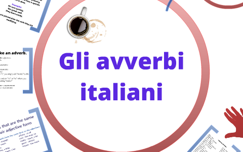 Italian Adverbs by Kate Reardon on Prezi