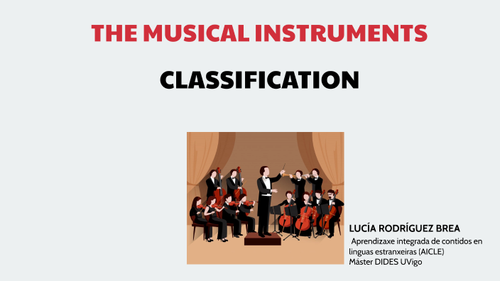The musical instruments classification by Lucía Rodríguez Brea on Prezi