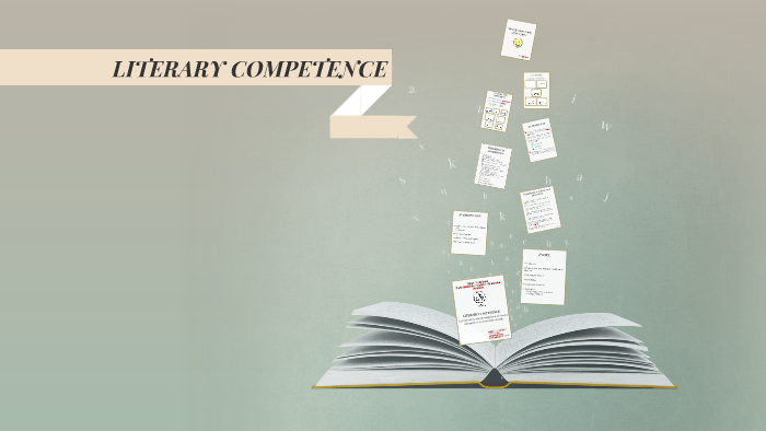 LITERARY COMPETENCE by on Prezi