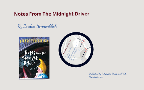 Notes From The Midnight Driver by Jack Pelletier on Prezi