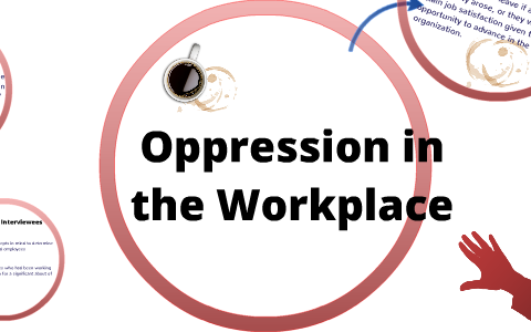 oppression in the workplace by Kristine Liao on Prezi