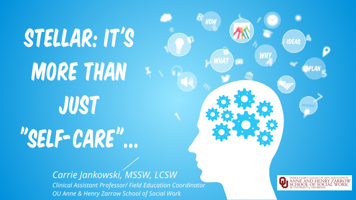 Stellar It's more than just "self-care" by Carrie Jankowski on Prezi