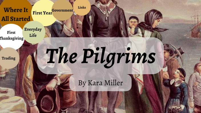 Pilgrims Presentation by Kara Miller on Prezi