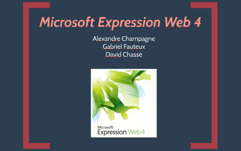 Microsoft Expression Web 4 by Alex Champ on Prezi