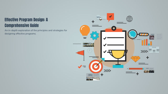 Effective Program Design: A Comprehensive Guide by Junielo Gumapac on Prezi