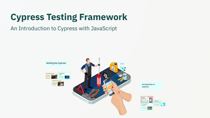 Cypress Testing Framework by Joanna Skiepko on Prezi