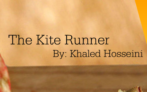 The Kite Runner: Amir's Character Development by Kiera Mitchell on Prezi