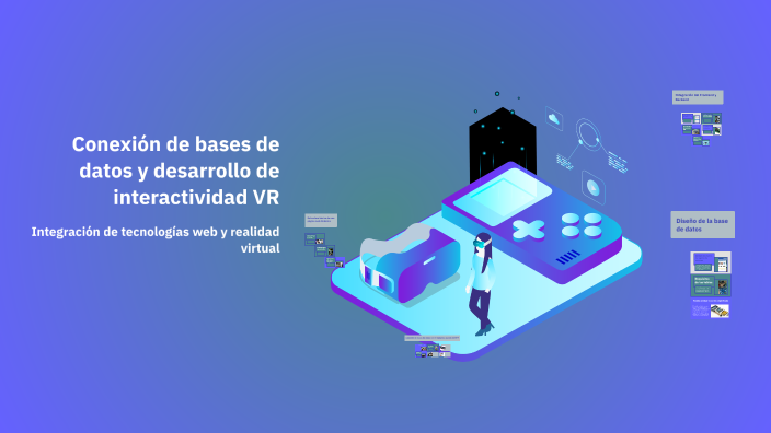Conexión de bases de datos y desarrollo de interactividad VR by ARELI ...