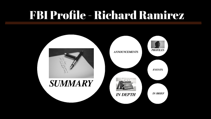 FBI Profile - Richard Ramirez by Armaan Grewal on Prezi