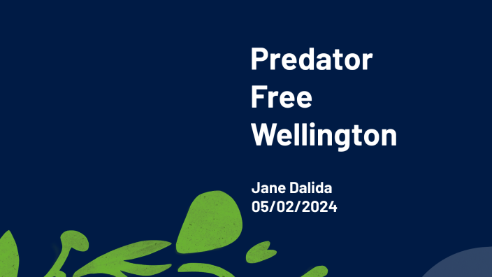 Predator Free Wellington by Jane Dalida on Prezi