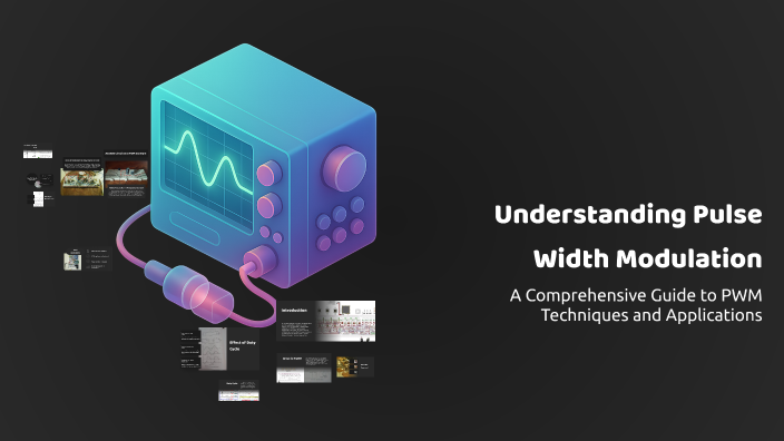 Understanding Pulse Width Modulation by esraa elsayed on Prezi