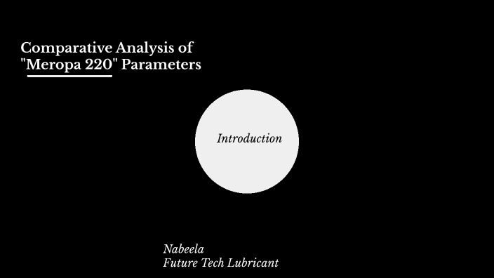 Comparative analysis of Meropa 220 Caltex by Nabeela Shahzadi on Prezi