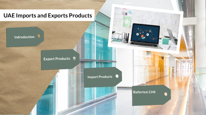UAE Export And Import Products by Irene Asha on Prezi