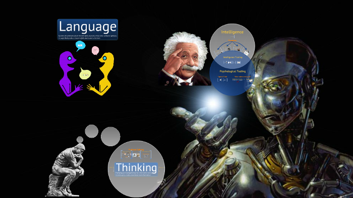 Thinking, Language, and Intelligence by Andy Cantrell on Prezi