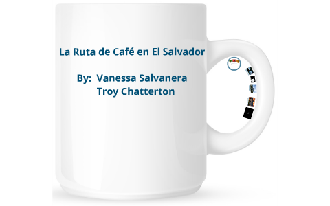 La Ruta de Café by Troy Chatterton on Prezi
