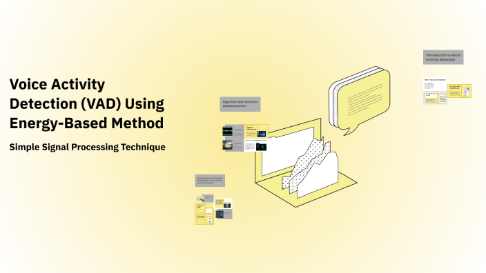 Voice Activity Detection (VAD) Using Energy-Based Method by Praneet Panwar on Prezi