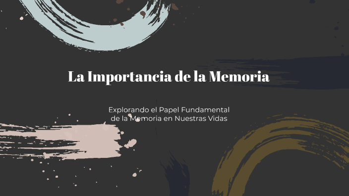 La Importancia de la Memoria by Maria Virginia Zamora Zamora on Prezi