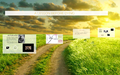 A LESSON BEFORE DYING by on Prezi