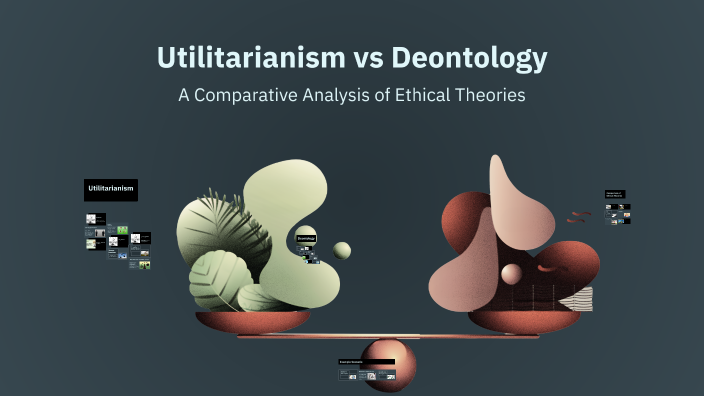 Utilitarianism vs Deontology by Anita Pinzi on Prezi