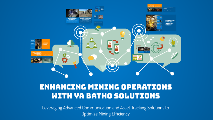 Enhancing Mining Operations with Ya Batho Solutions by Kevin Maree on Prezi