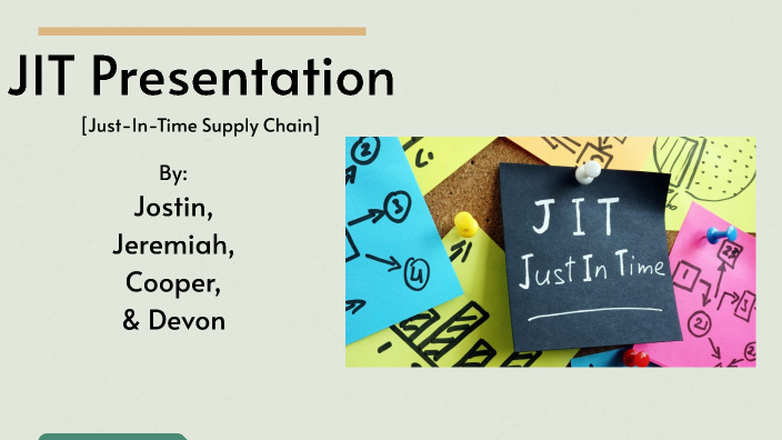 Just-In-Time (JIT) Presentation by Jostin Rosales on Prezi