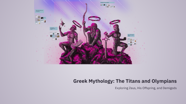 Greek Mythology: The Titans and Olympians by ZMSI on Prezi