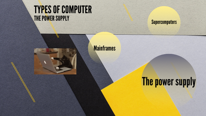 Types of computer, the power supply by Rodrigo Martínez Del Toro on Prezi