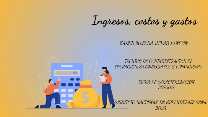 Ingresos, costos y gastos by Karen Milena Vivas Rincon on Prezi
