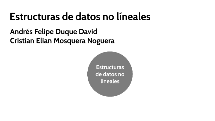 Estructuras de datos no lineales by Andrés Felipe Duque on Prezi