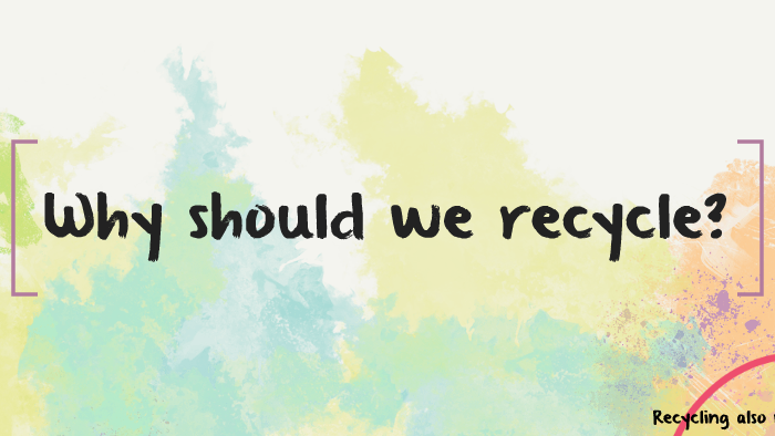 Why should we recycle? by Robert Marshall on Prezi