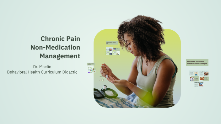 Chronic Pain Non-Medication Management by Courtney Maclin on Prezi
