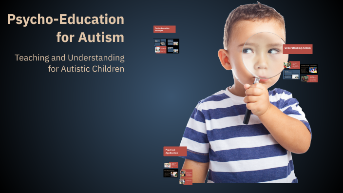 Psycho-Education for Autism by Erika Heerd on Prezi