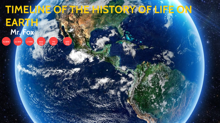 TIMELINE OF THE HISTORY OF LIFE ON EARTH by Donald Fox on Prezi