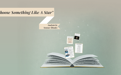 "Choose Something Like A Star" by Sumner Rhodes on Prezi