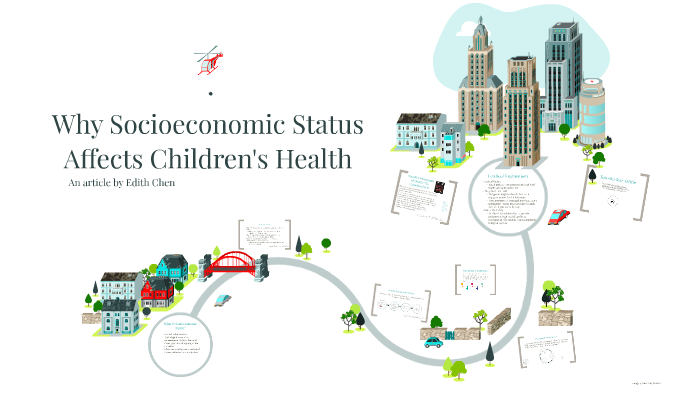 Why Socioeconomic Status Affects Childrens Health by Tess Martin on Prezi