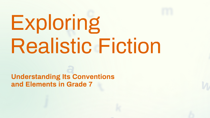 Exploring Realistic Fiction by Zeenath Unnisa on Prezi