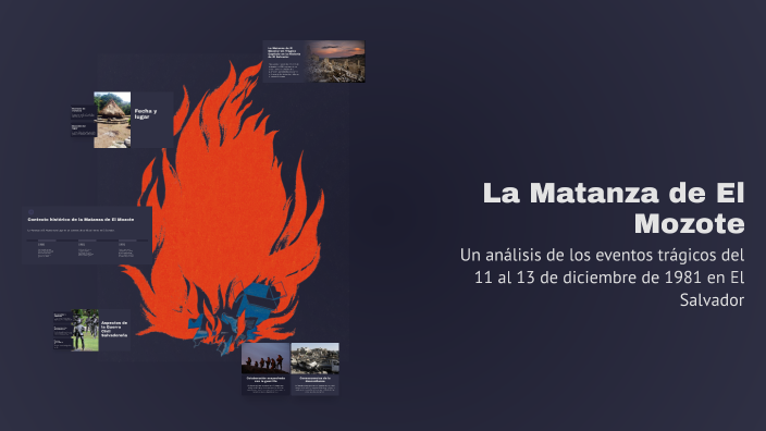 La Matanza de El Mozote by Milagro Michelle Rodríguez Mulatillo on Prezi