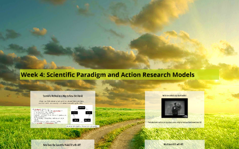Week 4: Scientific Paradigm and Action Research Models by Joan Garbutt ...