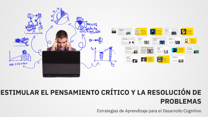 ESTIMULAR EL PENSAMIENTO CRÍTICO Y LA RESOLUCIÓN DE PROBLEMAS by Susy ...
