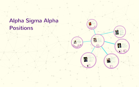 Alpha Sigma Alpha Positions by Trisha Makovsky on Prezi