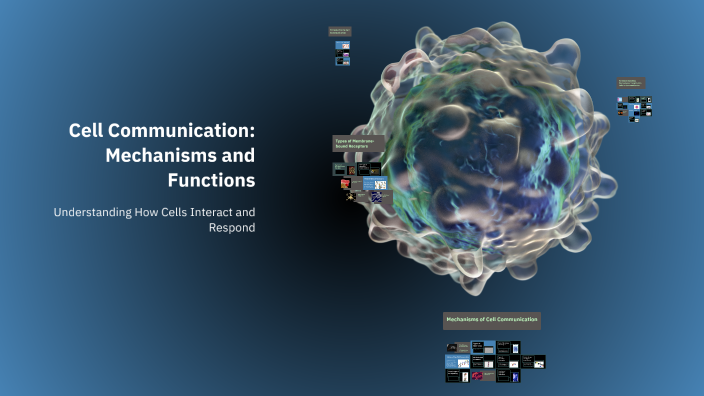 Cell Communication: Mechanisms and Functions by Jason Melendez on Prezi
