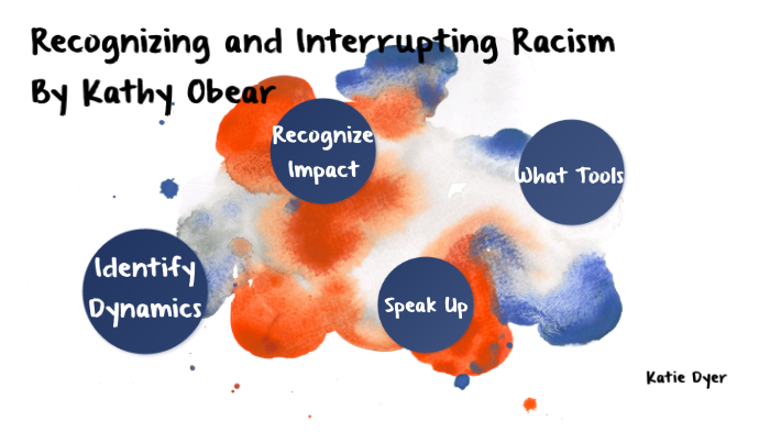 Recognizing and Interrupting Racism by on Prezi