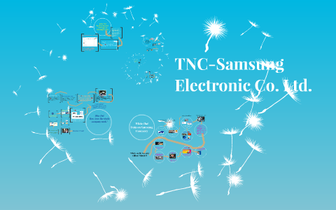 TNC-Samsung Electronic Co. Ltd. by Tutu Ji on Prezi