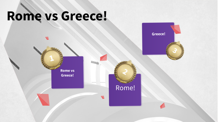 Rome vs Greece by Aria Yoo on Prezi