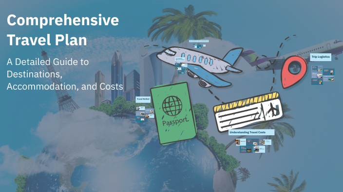 Comprehensive Travel Plan by Luchiru Dilmith on Prezi
