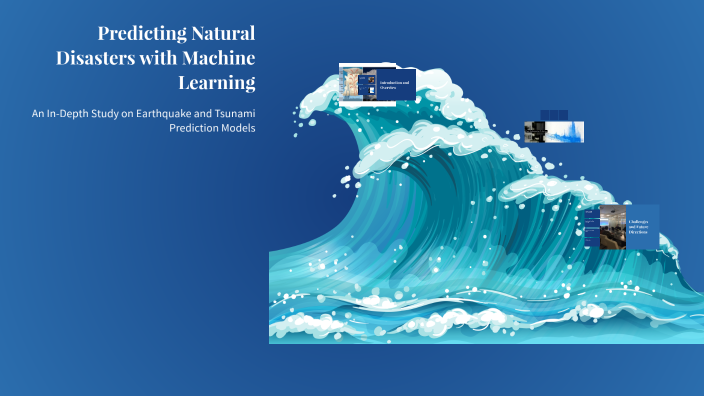 Predicting Natural Disasters with Machine Learning by Karim Dib on Prezi