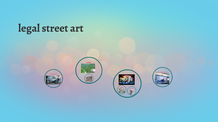 legal street art by Zilvester Silverster on Prezi